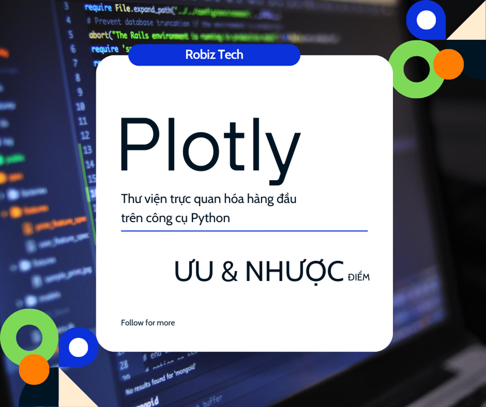 Plotly - Thư viện mã nguồn mở giúp tiết kiệm 70% thời gian trực quan hóa dữ liệu trên Python ...